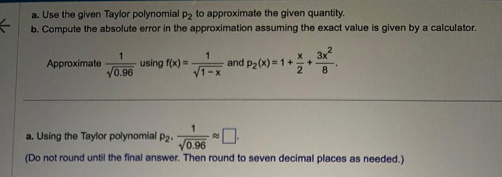 Solved a. Use the given Taylor polynomial p2 to approximate | Chegg.com