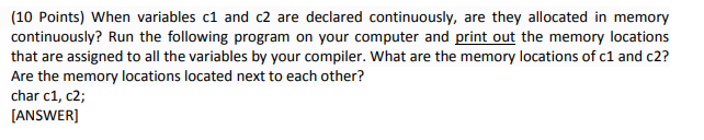 Solved (10 Points) When variables c1 and c2 are declared | Chegg.com