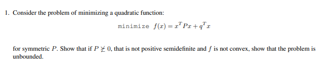 Solved 1. Consider the problem of minimizing a quadratic | Chegg.com