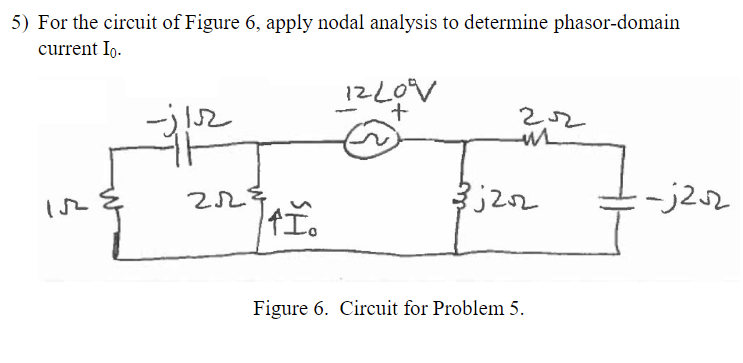 Solved For the circuit of Figure 6, apply nodal analysis to | Chegg.com