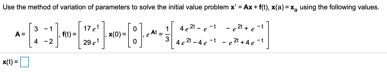 Solved Use The Method Of Variation Of Parameters To Solve