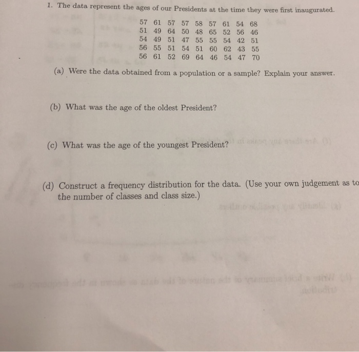 Solved 1. The data represent the ages of our Presidents at | Chegg.com