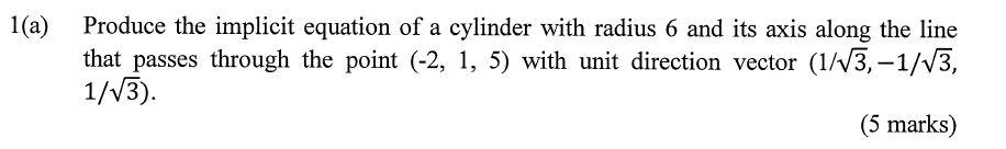 Solved 1(a) Produce the implicit equation of a cylinder with | Chegg.com