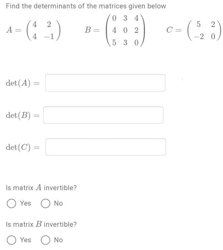 Solved Find the determinants of the matrices given below 034 | Chegg.com
