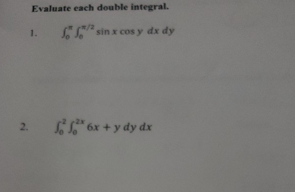 Solved Evaluate each double integral. o J 50/2 sin x cos y | Chegg.com