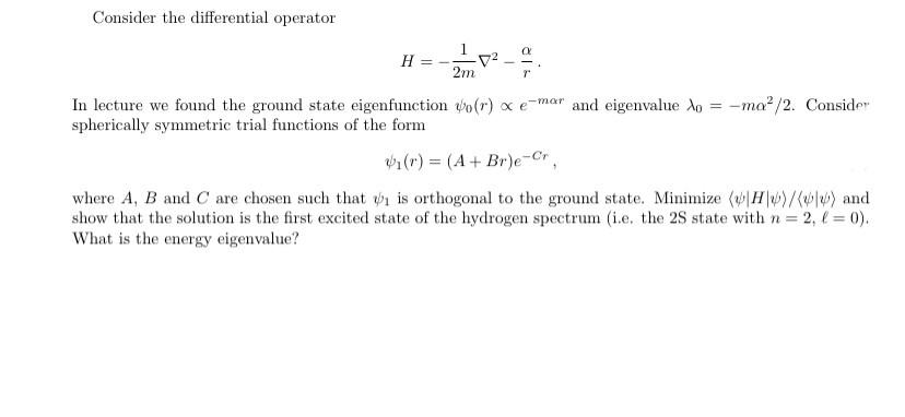 Solved Consider the differential operator Η: V2 2m 7 In | Chegg.com