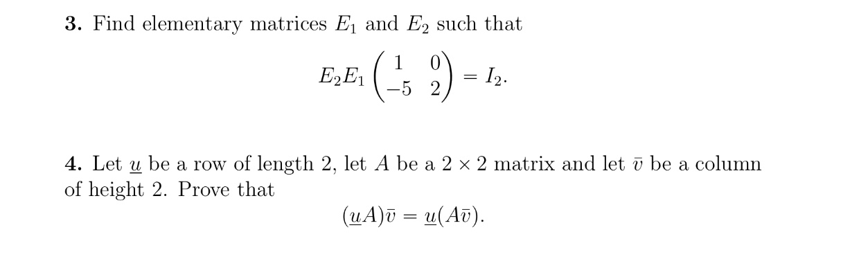 Solved 3. Find elementary matrices E1 and E2 such that E2E1 | Chegg.com