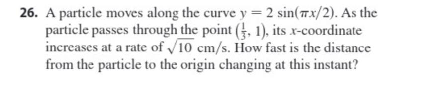 Solved 26. A particle moves along the curve y=2sin(πx/2). As | Chegg.com