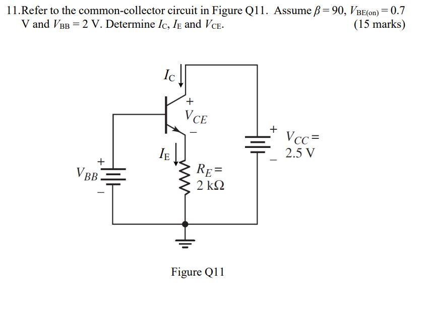 Solved 11. Refer to the common-collector circuit in Figure | Chegg.com