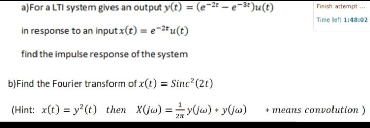 Solved a)For a LTI system gives an output y(t) = (e-2t - | Chegg.com
