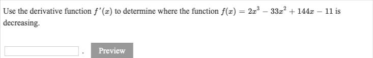 Solved Use the derivative function f′(x) to determine where | Chegg.com