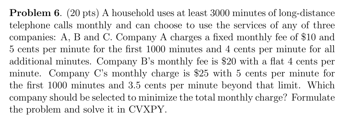 Solved Problem 6. (20 pts) A household uses at least 3000 | Chegg.com