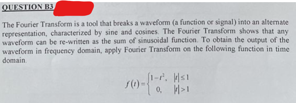 Solved The Fourier Transform is a tool that breaks a | Chegg.com