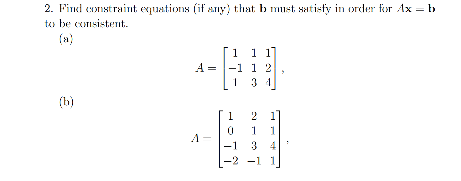 Solved 2. Find constraint equations (if any) that b must | Chegg.com