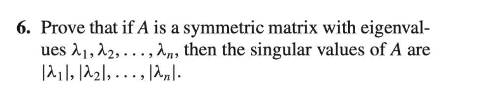 Solved 6. Prove that if A is a symmetric matrix with | Chegg.com