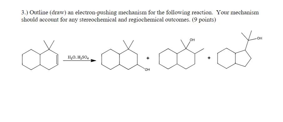 Solved 3.) Outline (draw) an electron-pushing mechanism for | Chegg.com