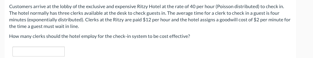 Solved Customers arrive at the lobby of the exclusive and | Chegg.com