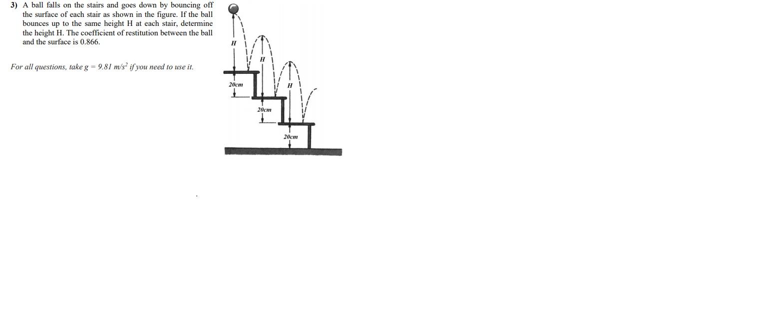Solved 3) A ball falls on the stairs and goes down by | Chegg.com