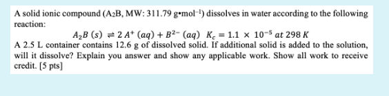 Solved A Solid Ionic Compound A2b Mw 311 79 G Mol 1