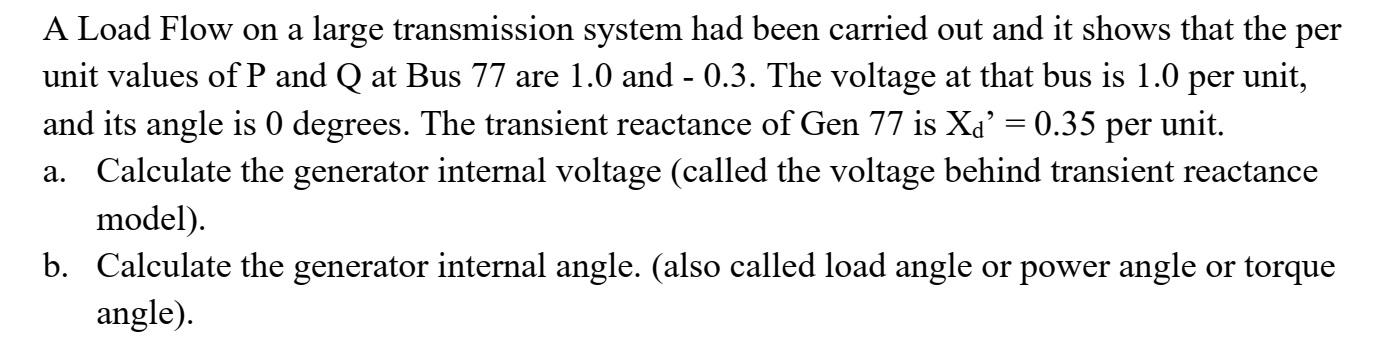 Solved A Load Flow on a large transmission system had been | Chegg.com
