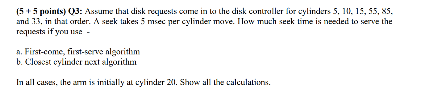 (5 + 5 points) Q3: Assume that disk requests come in | Chegg.com