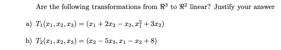 Solved Are the following transformations from R3 to R2 | Chegg.com
