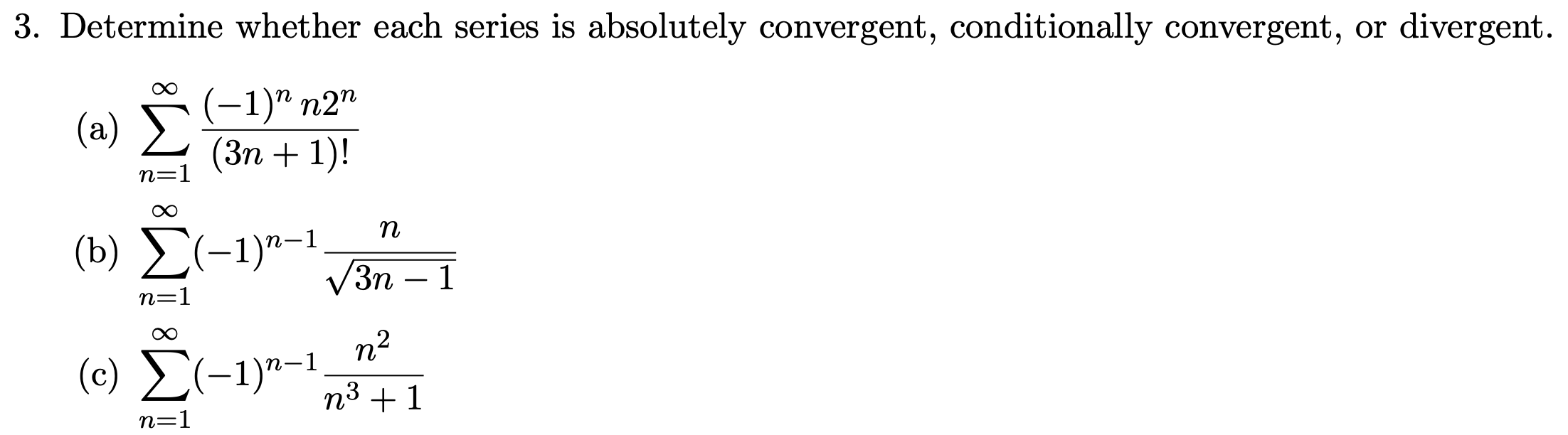 Solved 3. Determine whether each series is absolutely | Chegg.com