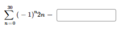 Solved ∑n=030(−1)n2n= | Chegg.com