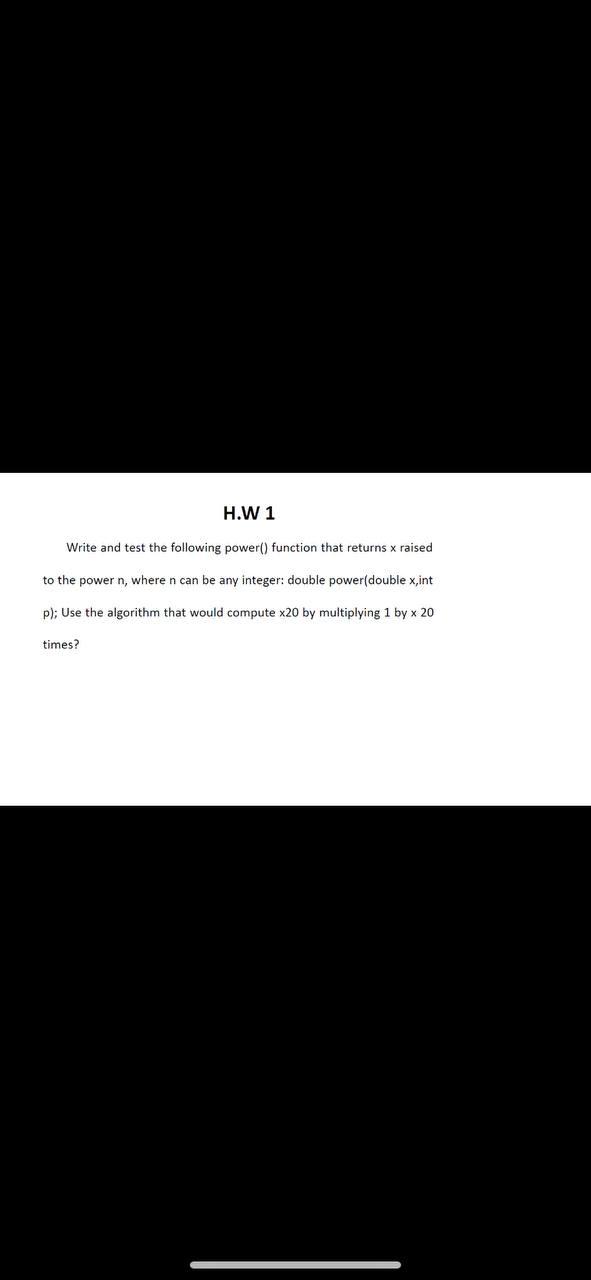 Solved H.W 1 Write and test the following power() function | Chegg.com
