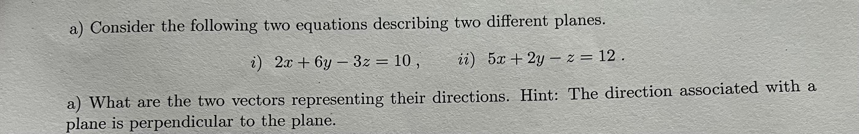 Solved a) Consider the following two equations describing | Chegg.com
