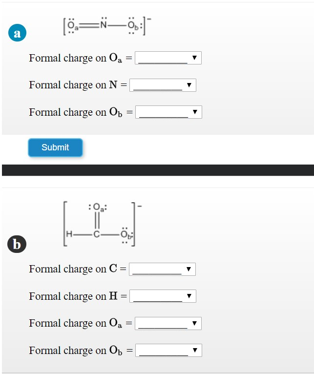 Solved Formal charge on Oa Formal charge on N Formal charge | Chegg.com