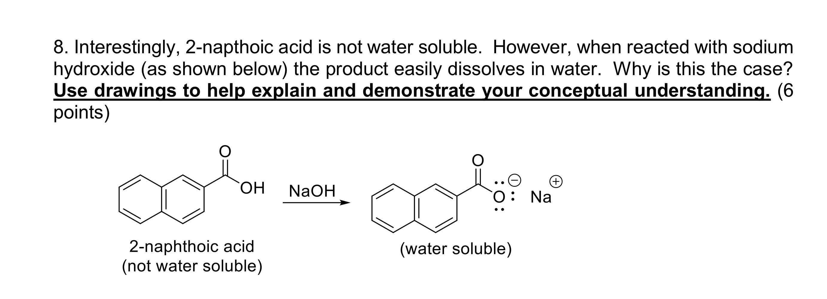 Solved 8. Interestingly, 2-napthoic acid is not water | Chegg.com