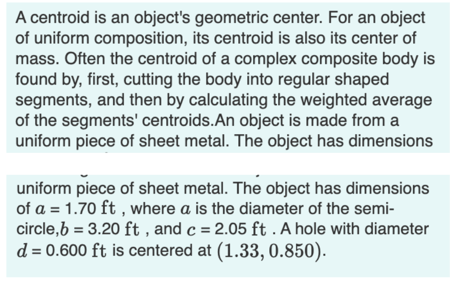 Solved A Centroid Is An Objects Geometric Center For An