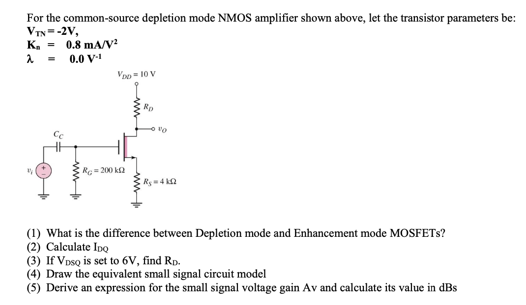 Solved For the common-source depletion mode NMOS amplifier | Chegg.com