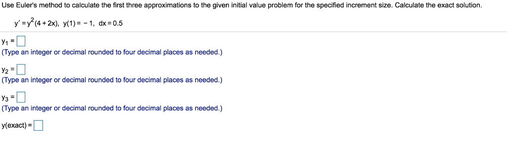 Solved Use Euler's method to calculate the first three | Chegg.com
