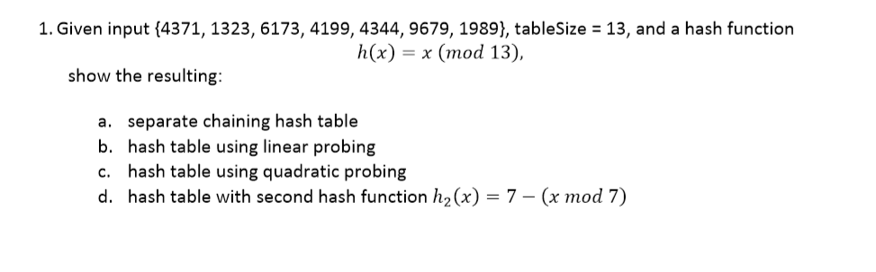 Solved 1. Given input {4371,1323, 6173, 4199, 4344, 9679, | Chegg.com