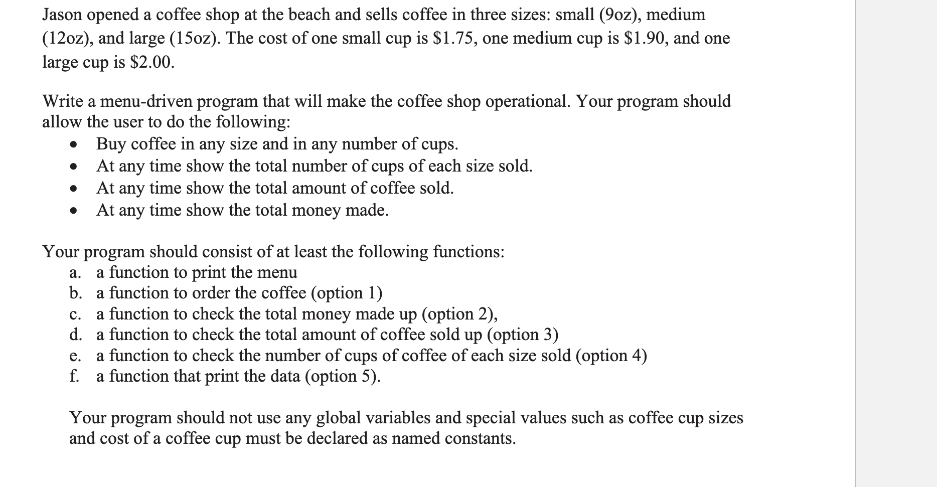 Solved Jason opened a coffee shop at the beach and sells | Chegg.com