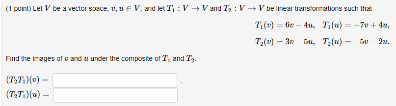 Solved (1 point) Let V be a vector space, v,u∈V, and let | Chegg.com