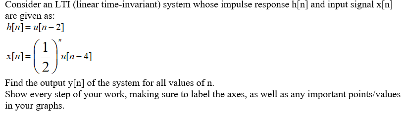 Solved Consider an LTI (linear time-invariant) system whose | Chegg.com