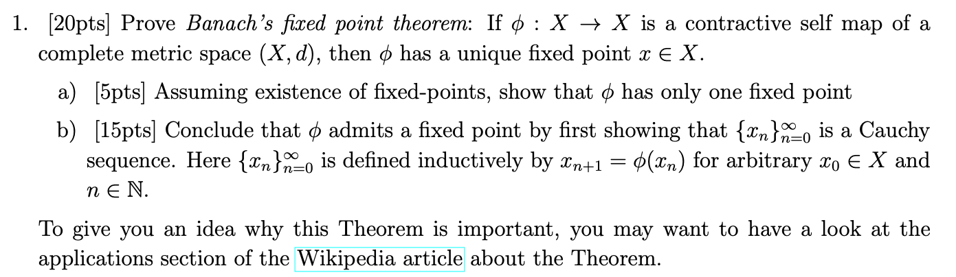 Solved 1. [20pts] Prove Banach’s fixed point theorem: If 0 : | Chegg.com