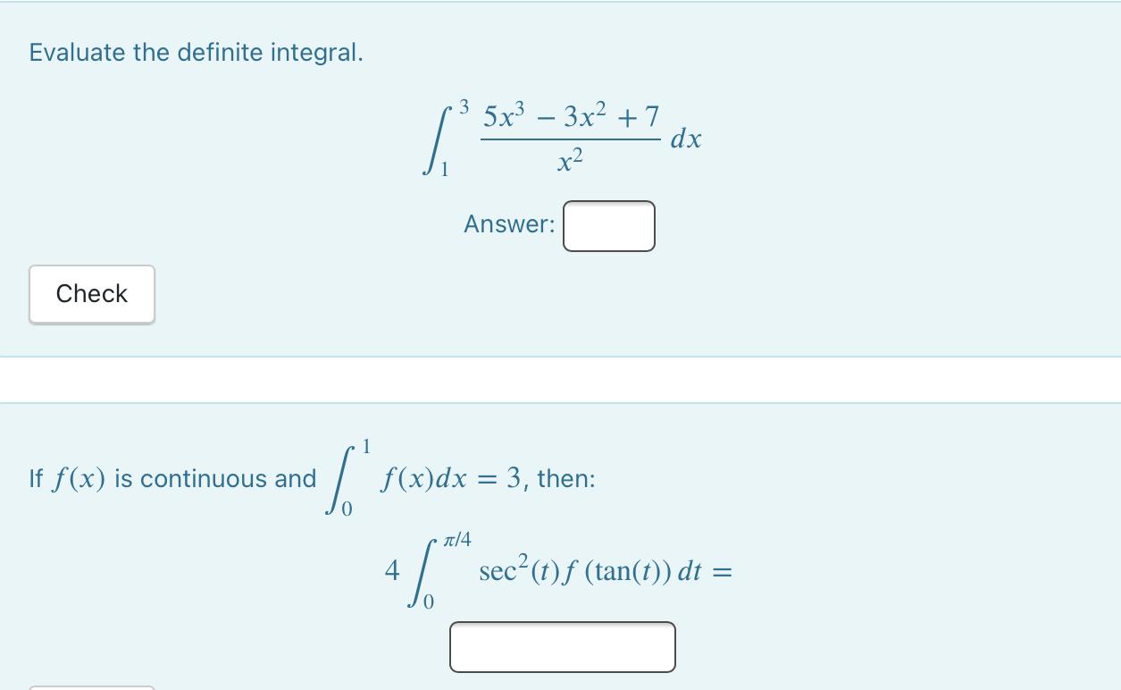 Solved Evaluate the definite integral. 3 5x3 – 3x2 + 7 dx x2 | Chegg.com