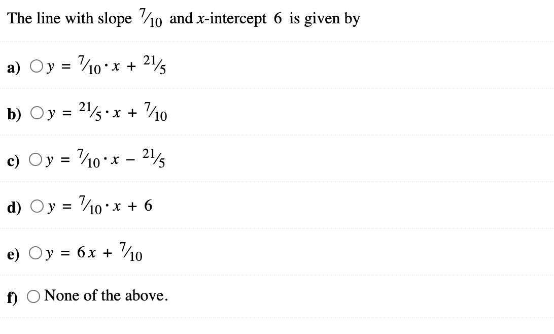 Solved The line with slope 7/10 and x-intercept 6 is given | Chegg.com
