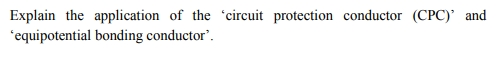 Solved circuit protection conductor (CPC)' and Explain the | Chegg.com