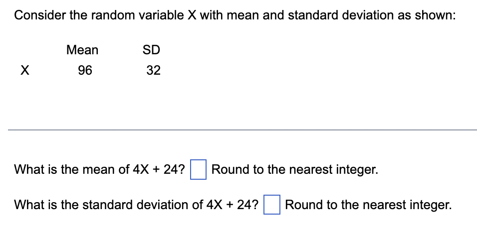 Solved Consider the random variable X with mean and standard | Chegg.com