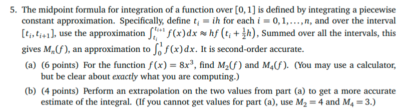 Solved 5. The midpoint formula for integration of a function | Chegg ...