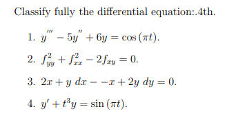 Solved Classify fully the differential equation:.4th. 1. | Chegg.com