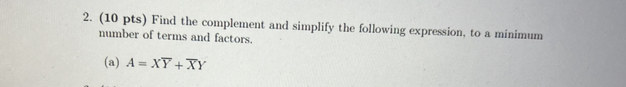 Solved 2. (10 pts) Find the complement and simplify the | Chegg.com