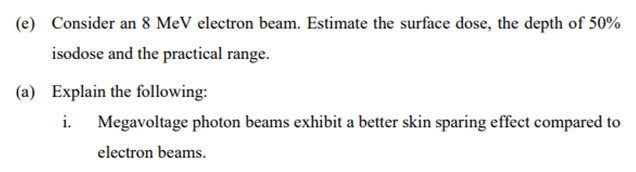 Solved (e) Consider an 8MeV electron beam. Estimate the | Chegg.com
