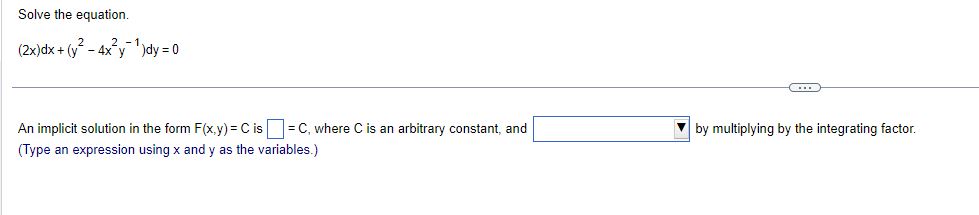 Solved Solve the equation.(2x)dx+(y2-4x2y-1)dy=0An implicit | Chegg.com