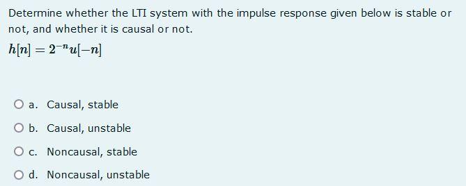 Solved Determine whether the LTI system with the impulse | Chegg.com